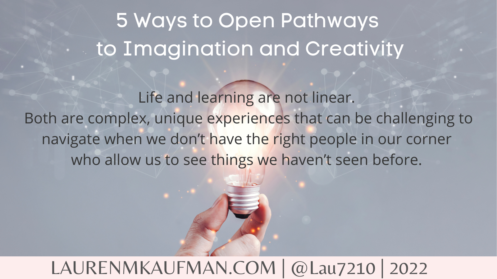 5 Ways to Open Pathways to Imagination and Creativity – Empower ...