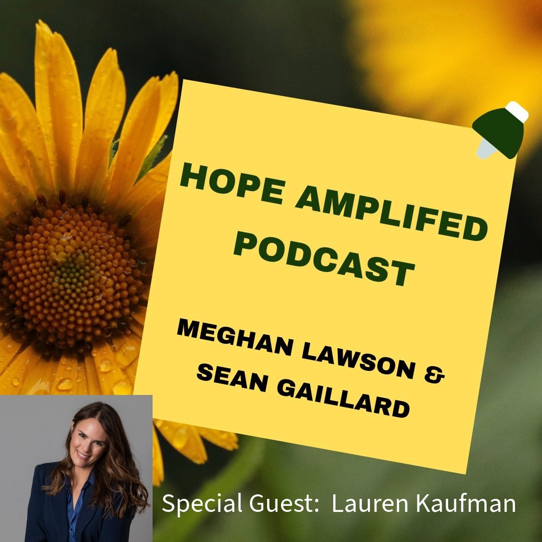 #HopeAmplified with Sean Gaillard and Meghan Lawson – Empower ...